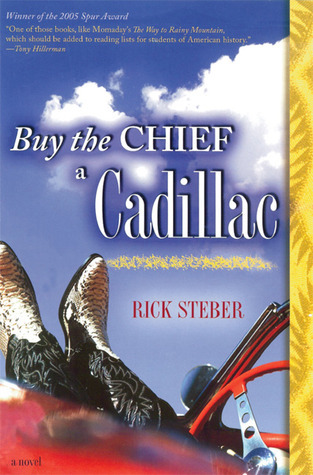 Buy the Chief a Cadillac by Rick Steber | Goodreads