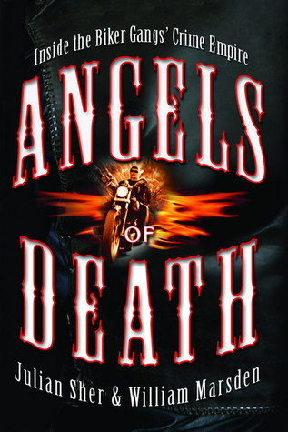Angels of Death: Inside the Biker Gangs' Crime Empire by William ...