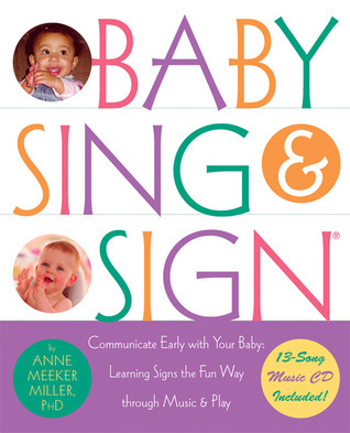 Baby Sing & Sign: Communicate Early with Your Baby, Learning Signs the ...