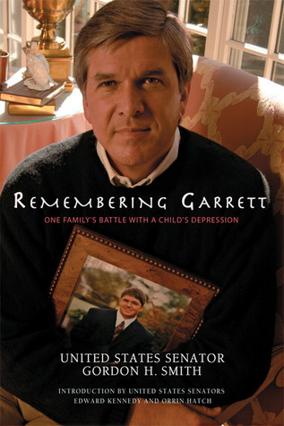 Remembering Garrett: One Family's Battle with a Child's Depression by ...