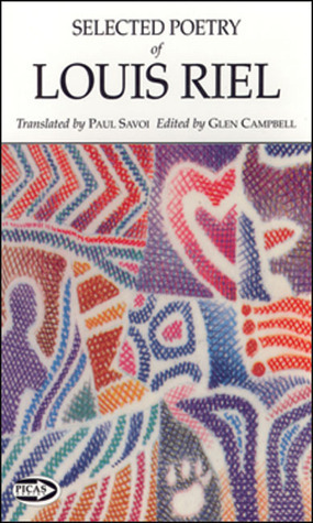 Selected Poetry of Louis Riel (Picas series) by Louis Riel | Goodreads