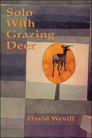Solo with Grazing Deer by David Wevill | Goodreads