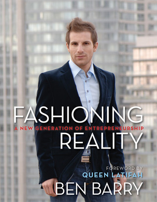 Fashioning Reality: A New Generation of Entrepreneurship by Ben Barry ...