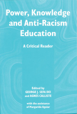 Power, Knowledge and Anti-Racist in Education: A Critical Reader by ...