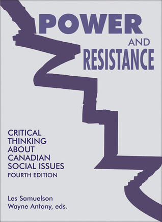 Power & Resistance: Critical Thinking About Canadian Social Issues by ...