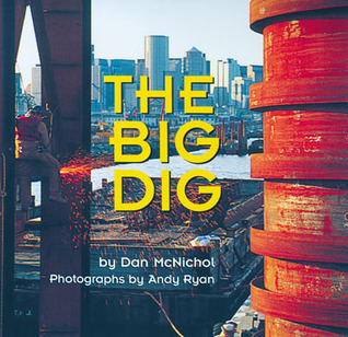 The Big Dig by Dan McNichol | Goodreads