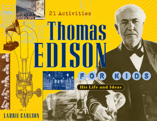 Thomas Edison for Kids: His Life and Ideas, 21 Activities (19) by ...