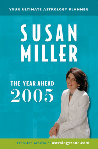 The Year Ahead 2005 by Susan Miller | Goodreads