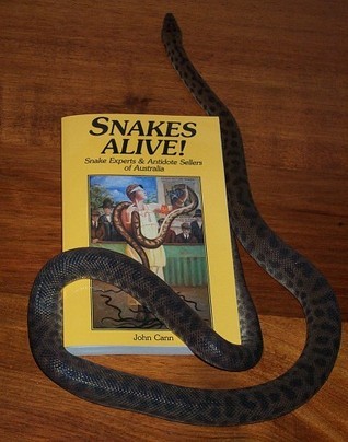 Snakes Alive! Snake Experts and Antidote Sellers of Australia by John ...