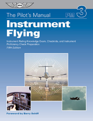 Instrument Flying: Instrument Rating Knowledge Exam, Checkride, and ...