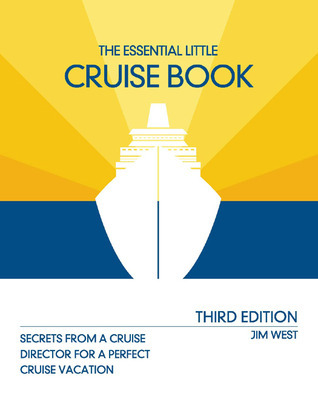 The Essential Little Cruise Book: Secrets from a Cruise Director for a ...