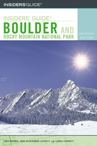 Insiders' Guide to Boulder and Rocky Mountain National Park by Roz ...