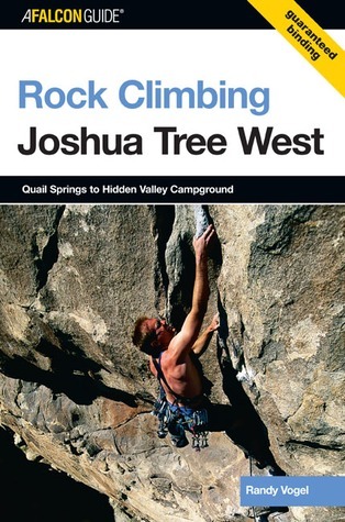 Rock Climbing Joshua Tree West: Quail Springs To Hidden Valley ...