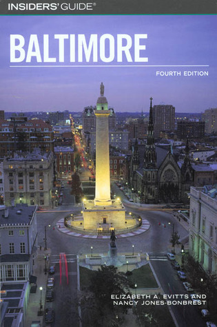 Insiders' Guide to Baltimore by Elizabeth A. Evitts | Goodreads
