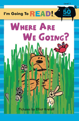 Where Are We Going? (I'm Going to Read Series) by Elliot Kreloff ...