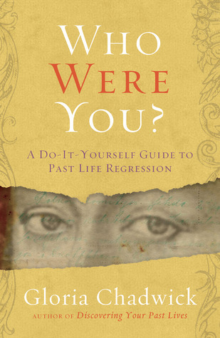 Who Were You?: A Do-It-Yourself Guide to Past Life Regression by Gloria ...