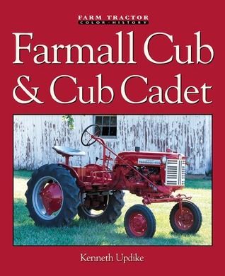 Farmall Cub & Cub Cadet (Farm Tractor Color History) by Ken Updike ...