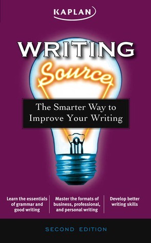 Writing Source: The Smarter Way to Improve Your Writing by Lauren ...