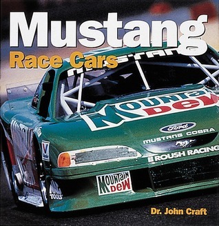 Mustang Race Cars by John Craft | Goodreads