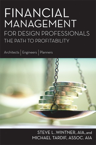 Financial Management for Design Professionals: The Path to ...