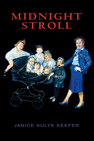 Midnight Stroll by Janice Kulyk Keefer | Goodreads