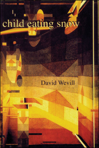 Child Eating Snow by David Wevill | Goodreads