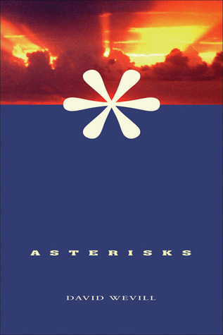 Asterisks by David Wevill | Goodreads