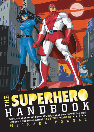 The Superhero Handbook by Michael Powell | Goodreads