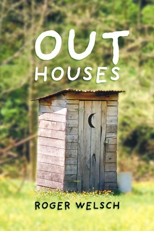 Outhouses by Roger Welsch | Goodreads