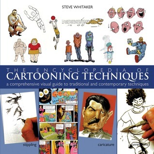 The Encyclopedia of Cartooning Techniques: A Comprehensive Visual Guide ...