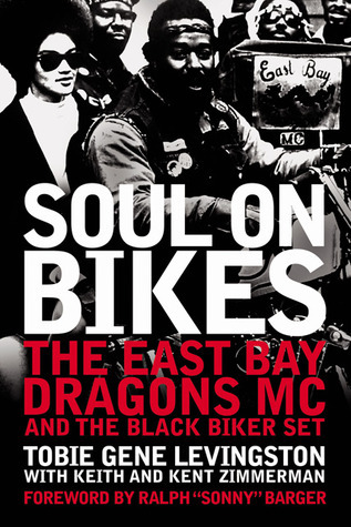 Soul On Bikes : the East Bay Dragons MC and the Black Biker Set by ...