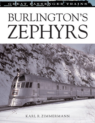 Burlington's Zephyrs (Great Passenger Trains) by Karl R. Zimmerman ...