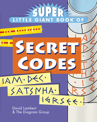 Super Little Giant Book® of Secret Codes by David Lambert | Goodreads