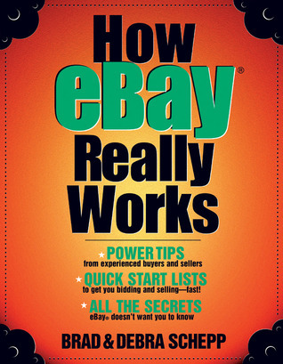 How eBay Really Works by Brad Schepp | Goodreads