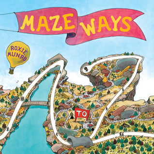 Mazeways: A to Z by Roxie Munro | Goodreads