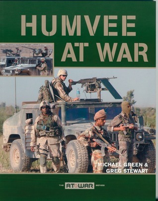 Humvee at War (The At War Series) by Michael Green | Goodreads