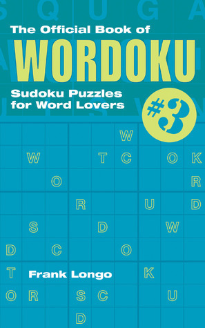 The Official Book of Wordoku: Sudoku Puzzles for Word Lovers by Frank ...