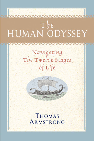 The Human Odyssey: Navigating the Twelve Stages of Life by Thomas ...