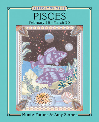 Astrology Gems: Pisces by Monte Farber | Goodreads