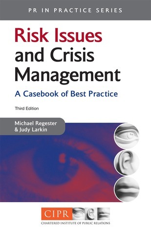 Risk Issues and Crisis Management by Michael Regester | Goodreads