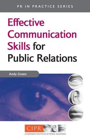 Effective Communication Skills for Public Relations by Andy Green ...