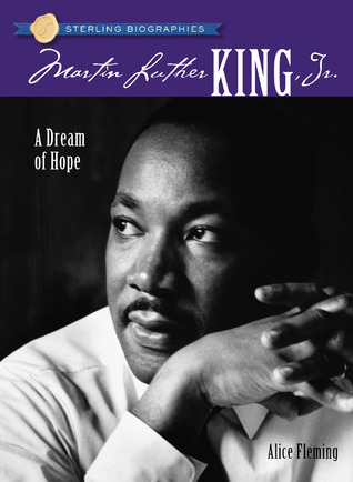 Martin Luther King, Jr.: A Dream of Hope by Alice Mulcahey Fleming ...