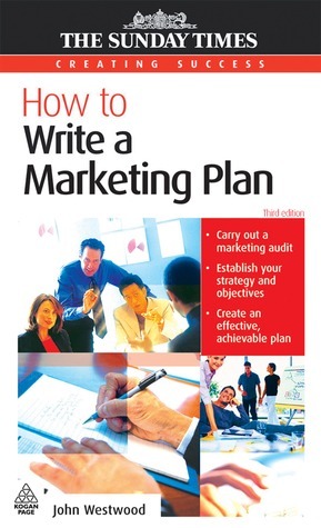 How to Write a Marketing Plan (Creating Success) by John Westwood ...