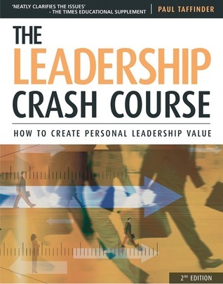 The Leadership Crash Course: How to Create a Personal Leadership Value ...