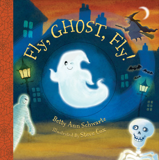 Fly, Ghost, Fly! by Betty Schwartz | Goodreads