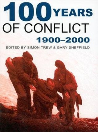 100 Years of Conflict: 1900-2000 by Simon Trew | Goodreads