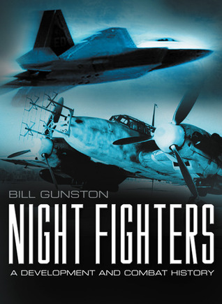 Night Fighters: A Development and Combat History by Bill Gunston ...