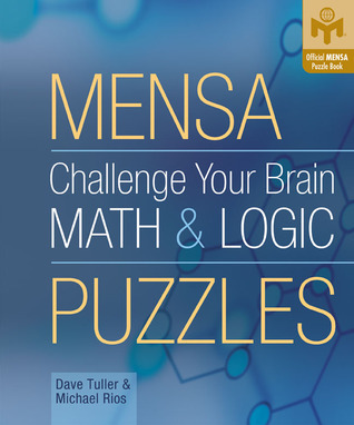 Mensa Challenge Your Brain Math and Logic Puzzles by Dave Tuller ...