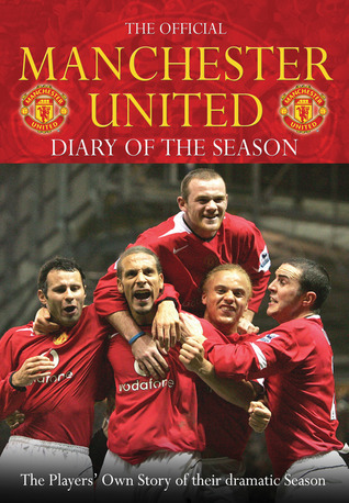 The Official Manchester United Diary of a Season: The Players' Own ...