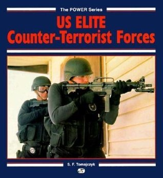 Us Elite Counter-Terrorist Forces (Power Series) by S.F. Tomajczyk ...
